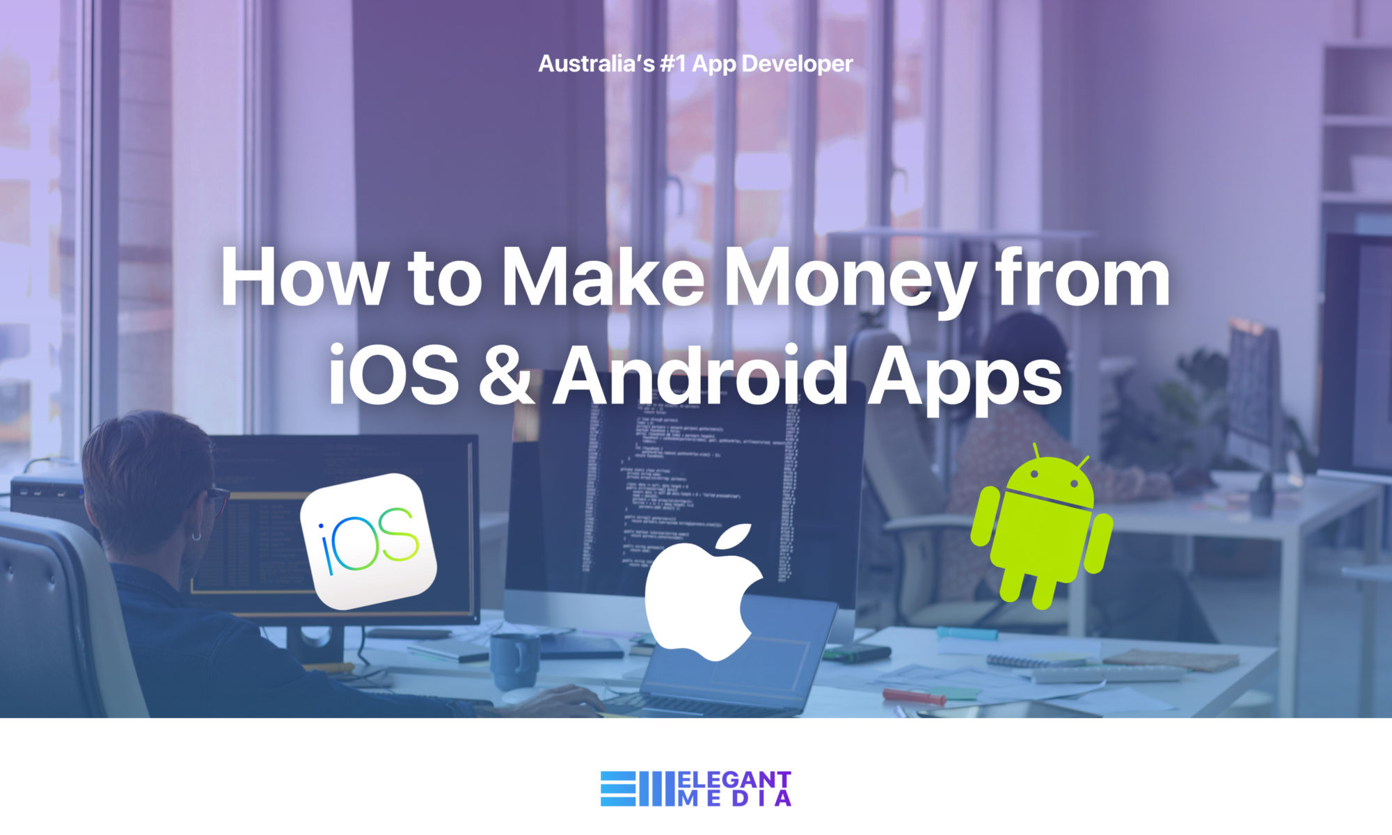 How to Make Money from iPhone and Android Apps - Elegant Media Blog