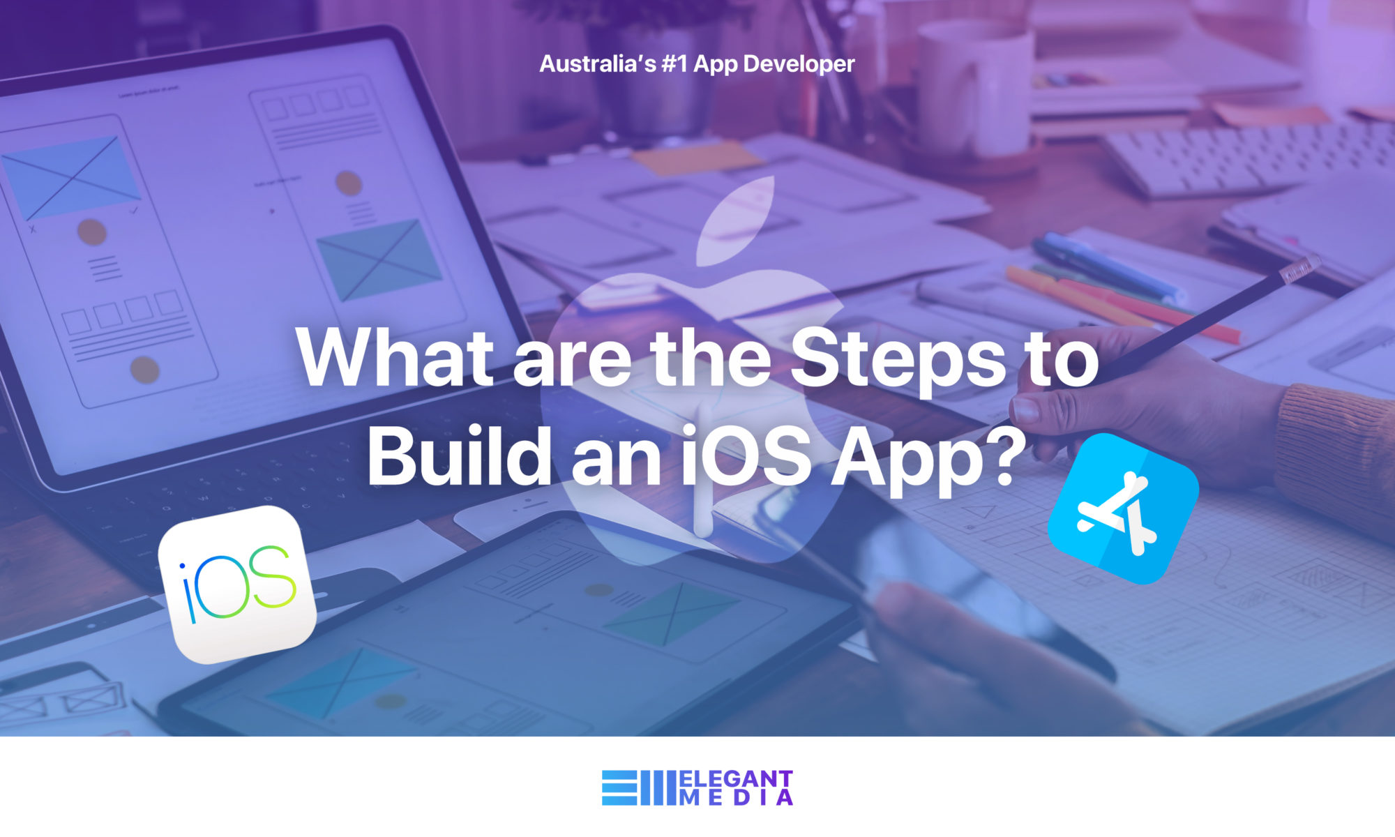 What are the Steps to Build an iPhone App? - Elegant Media Blog