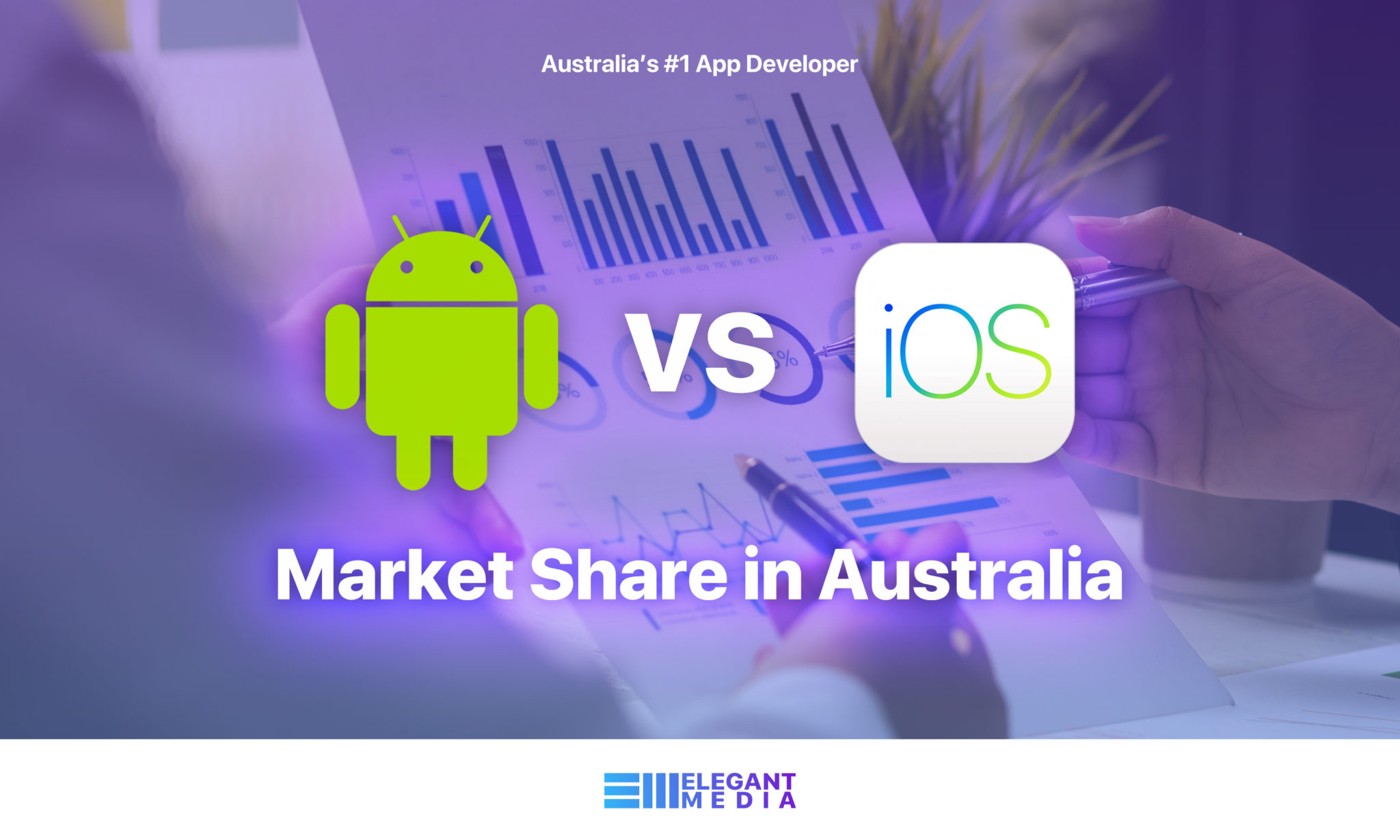 Android vs iOS - Marketshare in Australia - Elegant Media Blog