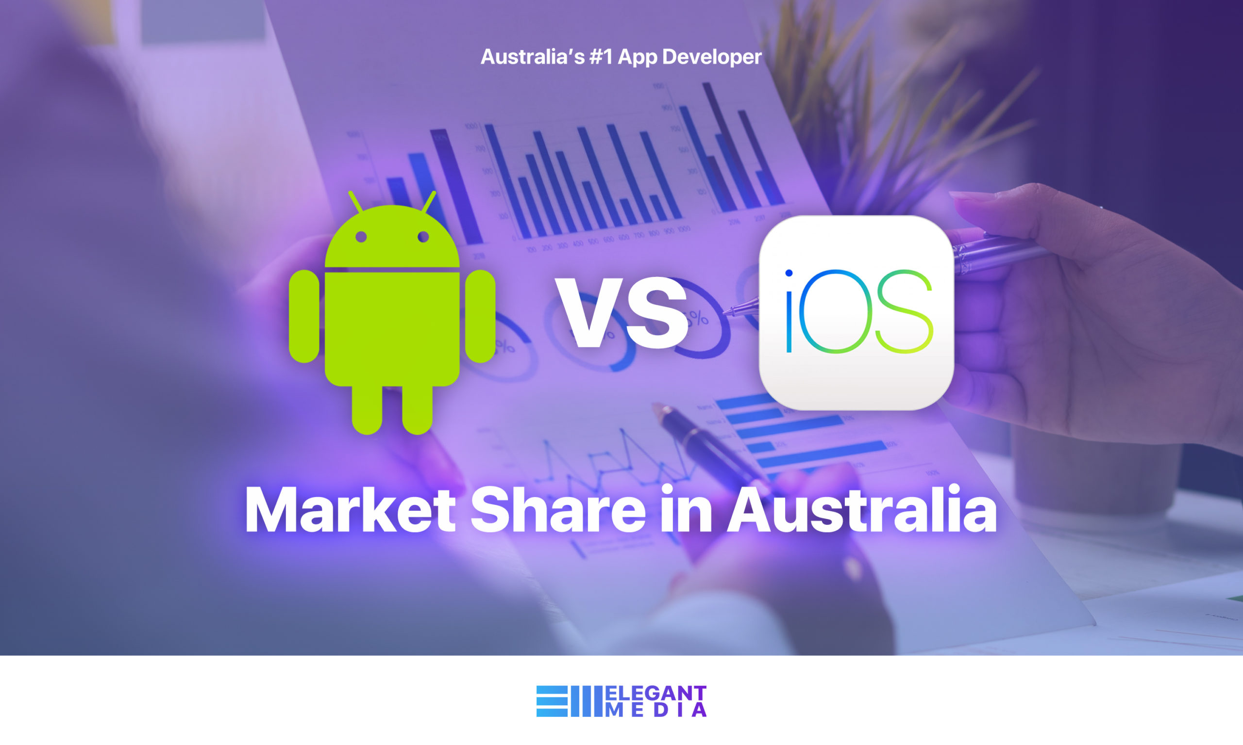 Android vs iOS - Marketshare in Australia - Elegant Media Blog