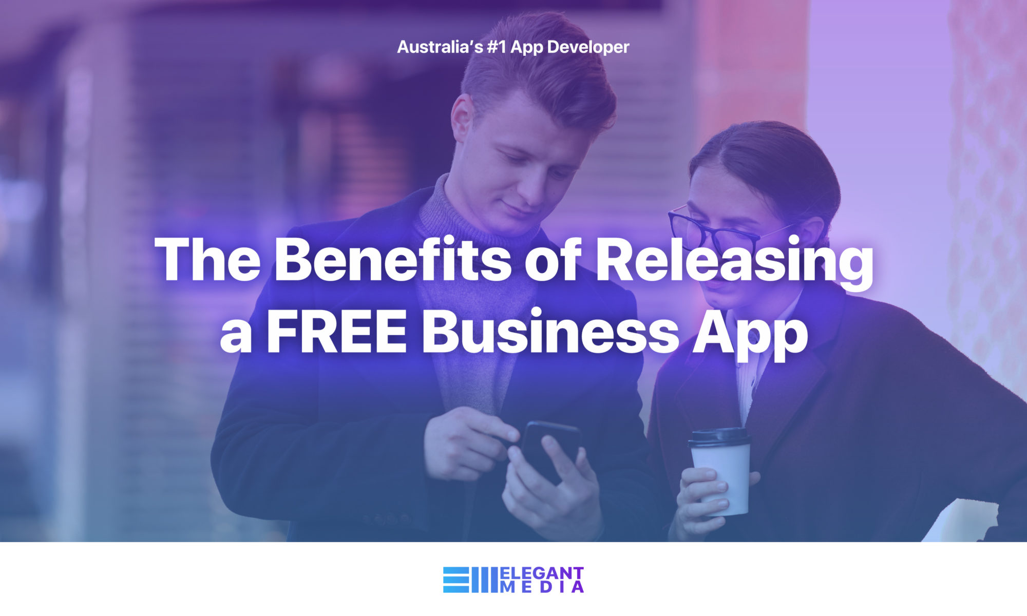 Benefits of Releasing a Free Business App - Elegant Media Blog