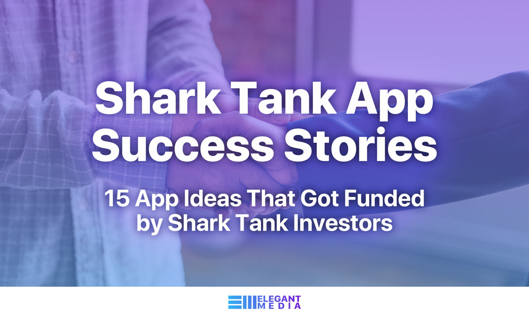 shark tank Archives - Elegant Media Blog