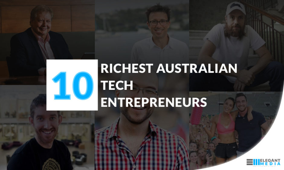 10 Richest Australian Tech Entrepreneurs: Australian Billionaires