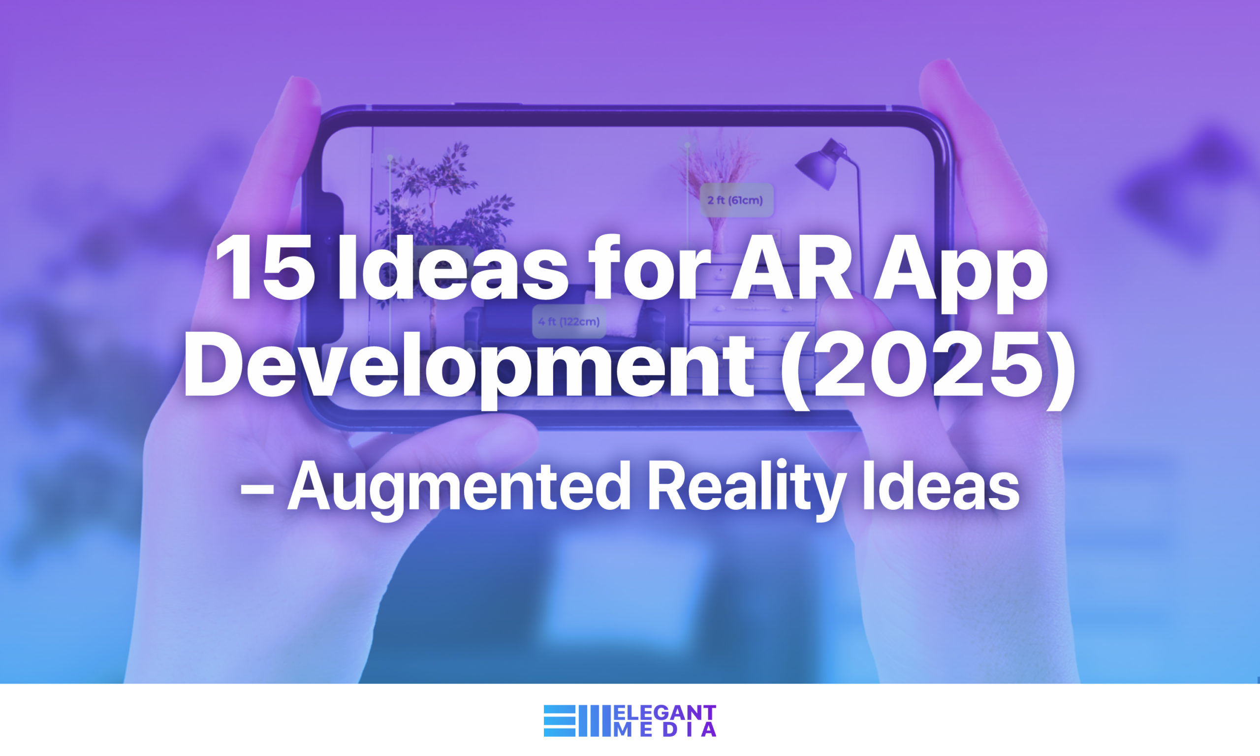 15 Ideas for AR App Development (2025) - Augmented Reality Ideas