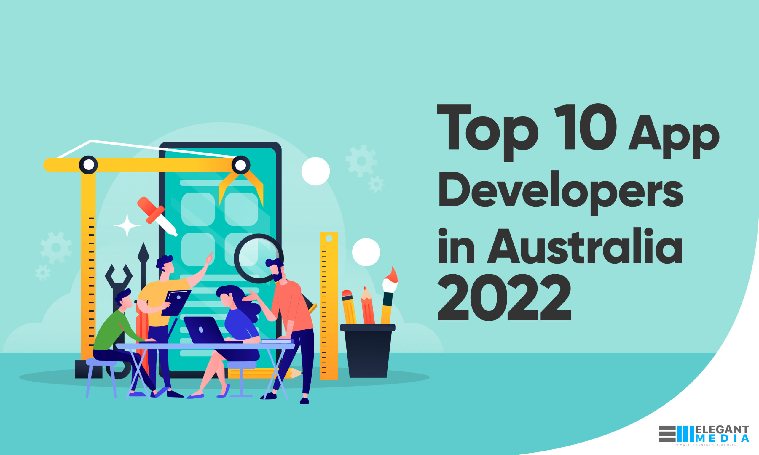Top 10 App Developers in Australia 2023 - Elegant Media Blog
