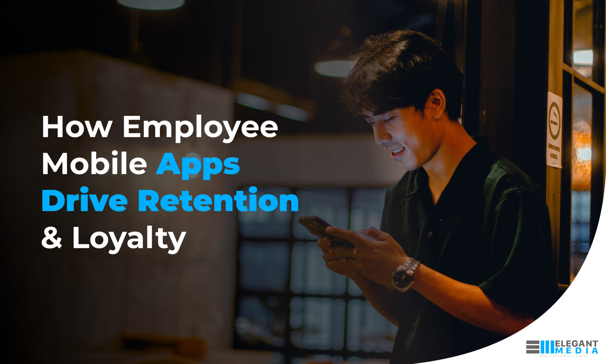 How Employee Mobile Apps Drive Retention & Loyalty