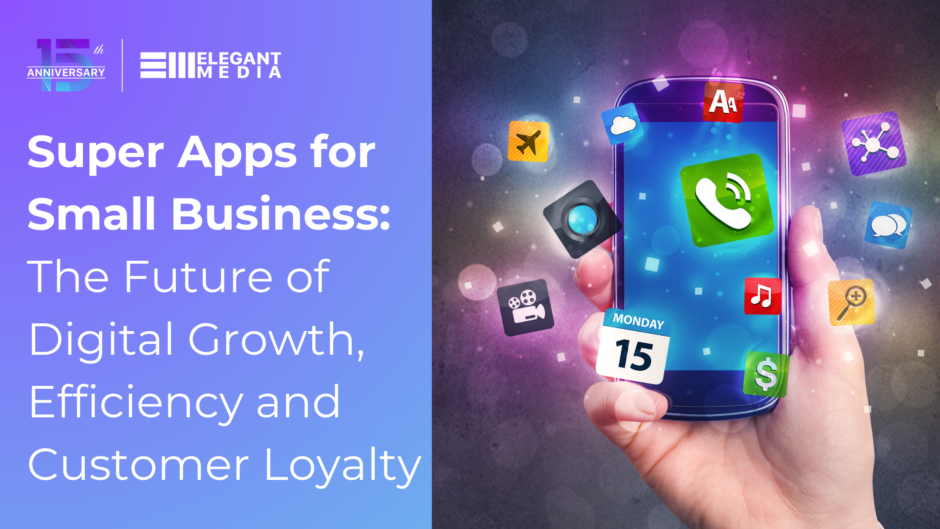 Super Apps for Small Business: The Future of Digital Growth